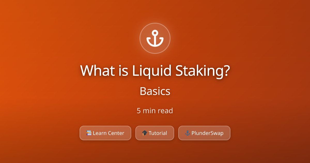 What Is Liquid Staking? | PlunderSwap Learn Center